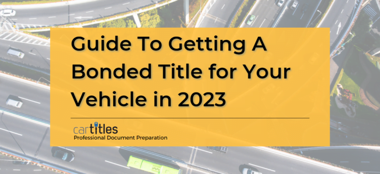 Guide To Getting A Bonded Title for Your Vehicle in 2023 - CarTitles.com