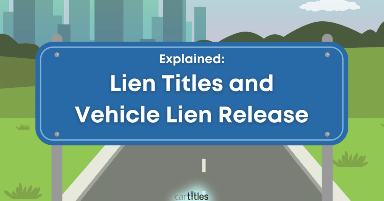 Lien Titles and Vehicle Lien Release Explained - CarTitles.com