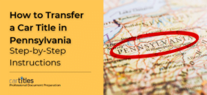 How to Transfer a Car Title in Pennsylvania - CarTitles.com
