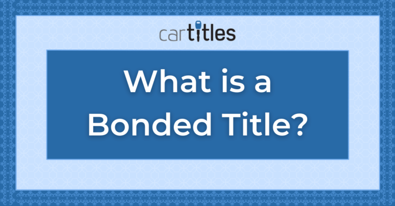 What is a Bonded Title? - CarTitles.com
