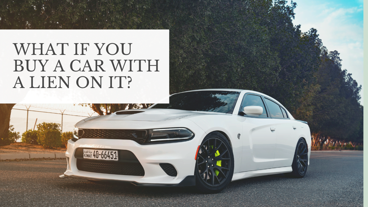 What If You Buy A Car With A Lien On It? - CarTitles.com