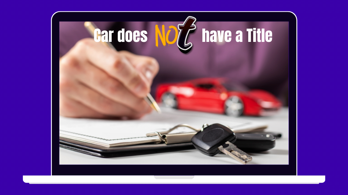 Car does not have a Title - CarTitles.com