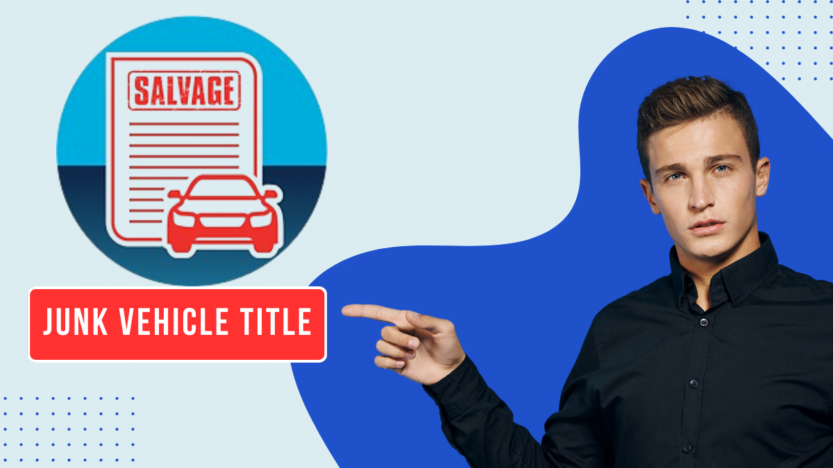 Junk Vehicle Title - CarTitles.com