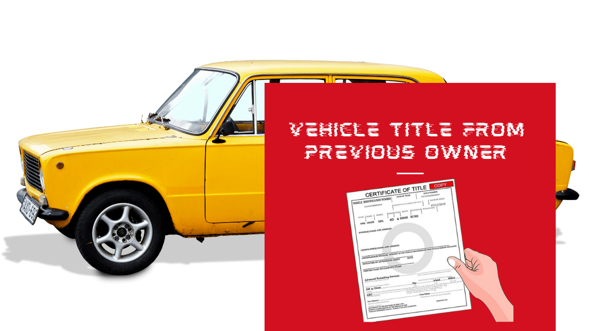 Vehicle Title from Previous Owner - CarTitles.com