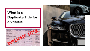 What is a Duplicate Title for a Vehicle - CarTitles.com