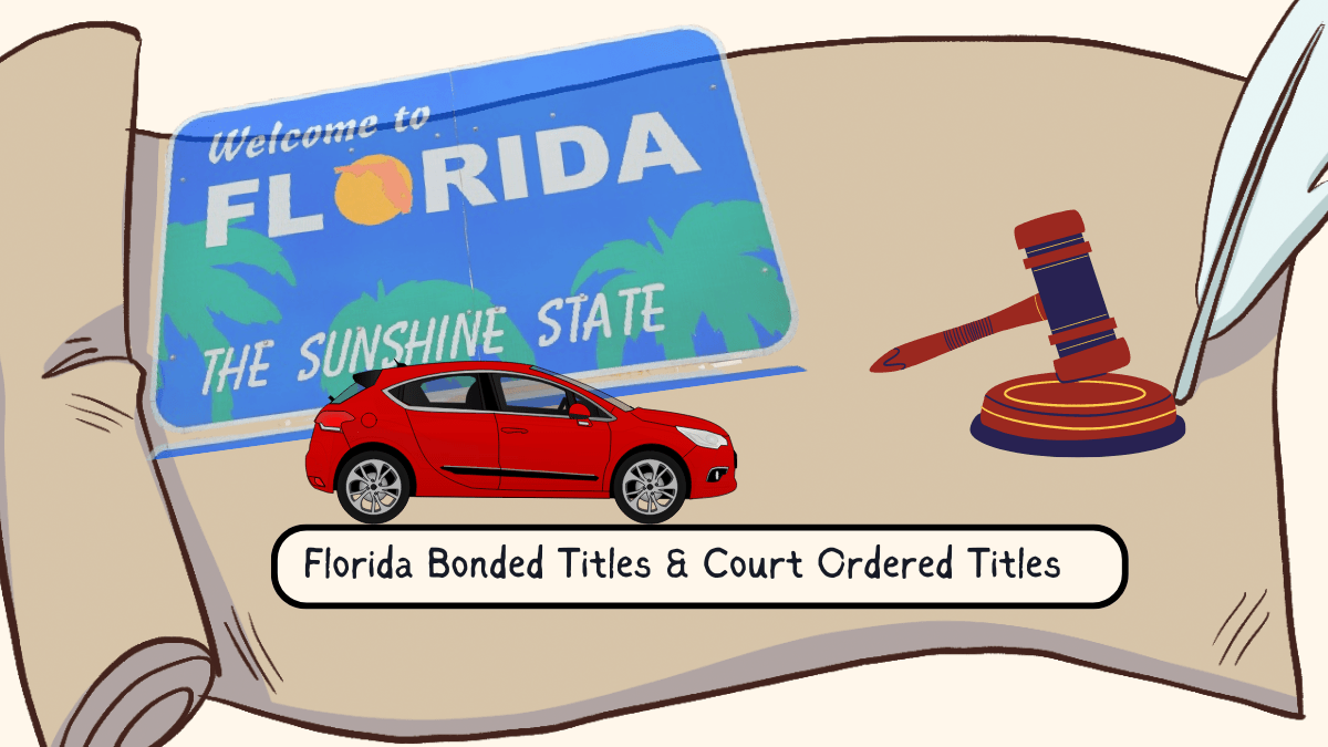 Florida Bonded Titles & Court Ordered Titles - CarTitles.com