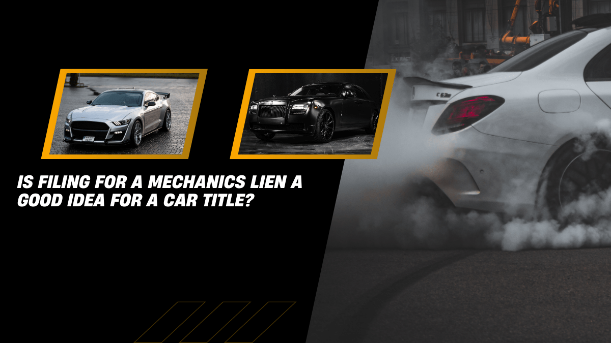Is Filing For A Mechanics Lien A Good Idea For A Car Title? - CarTitles.com
