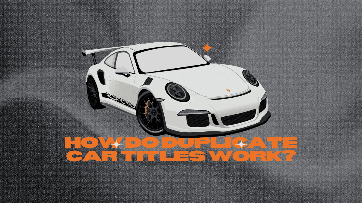 How Do Duplicate Car Titles Work? - CarTitles.com