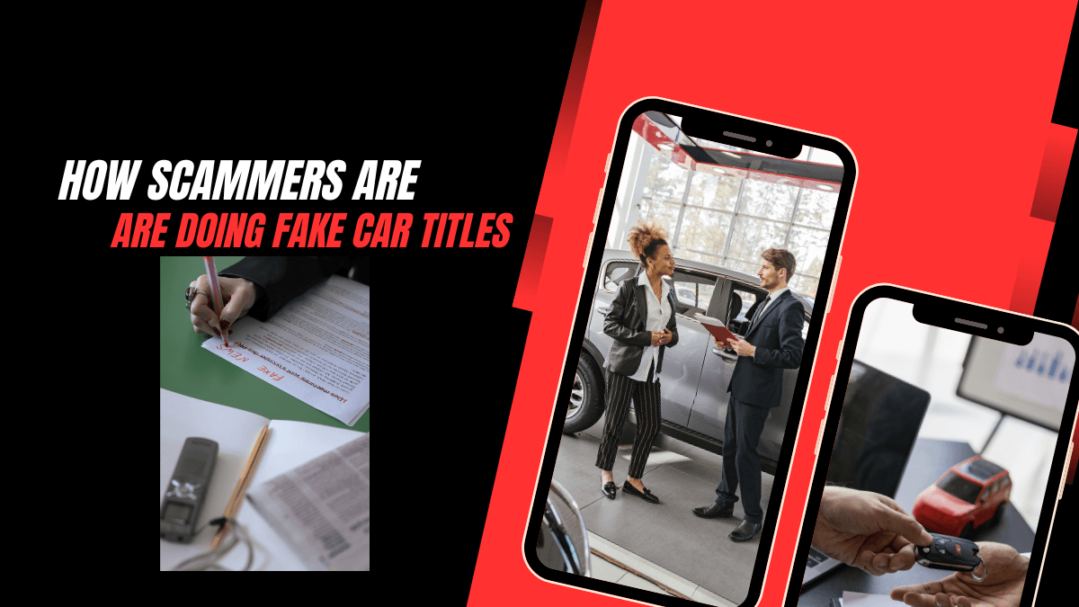 How Scammers Are Doing Fake Car Titles - CarTitles.com