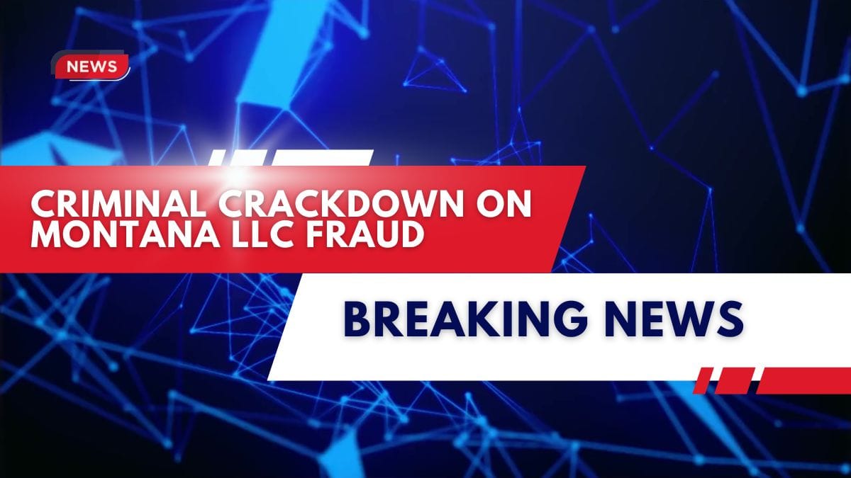 Criminal Crackdown On Montana LLC Fraud - Breaking News - CarTitles.com