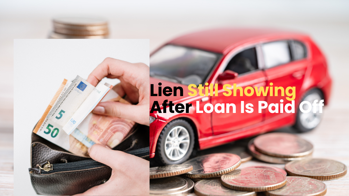 Lien Still Showing After Loan Is Paid Off - CarTitles.com