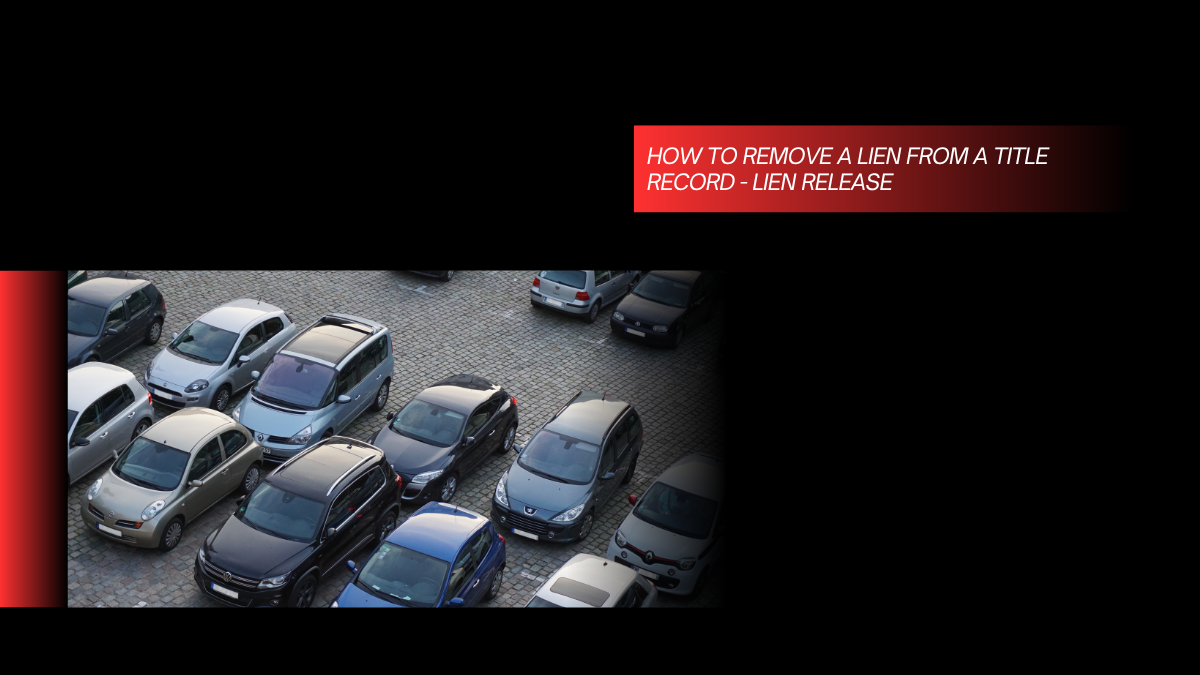 How To Remove A Lien From A Title Record - Lien Release - CarTitles.com